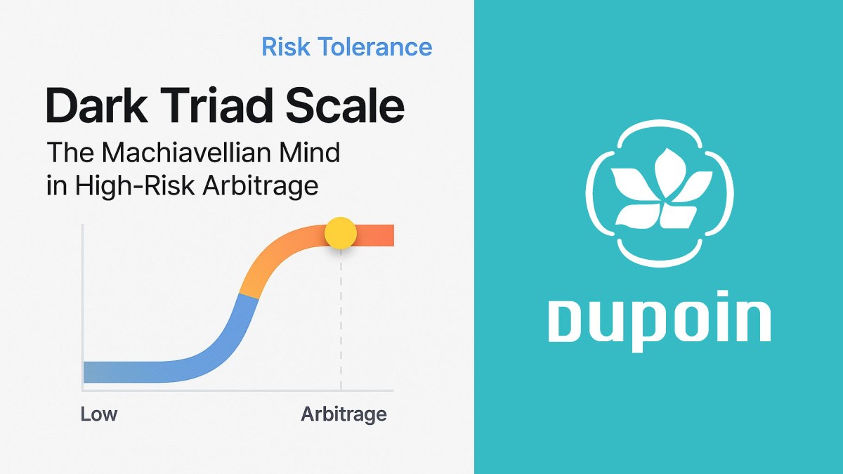 Dark Triad Scale: The Machiavellian Mind in High-Risk Arbitrage