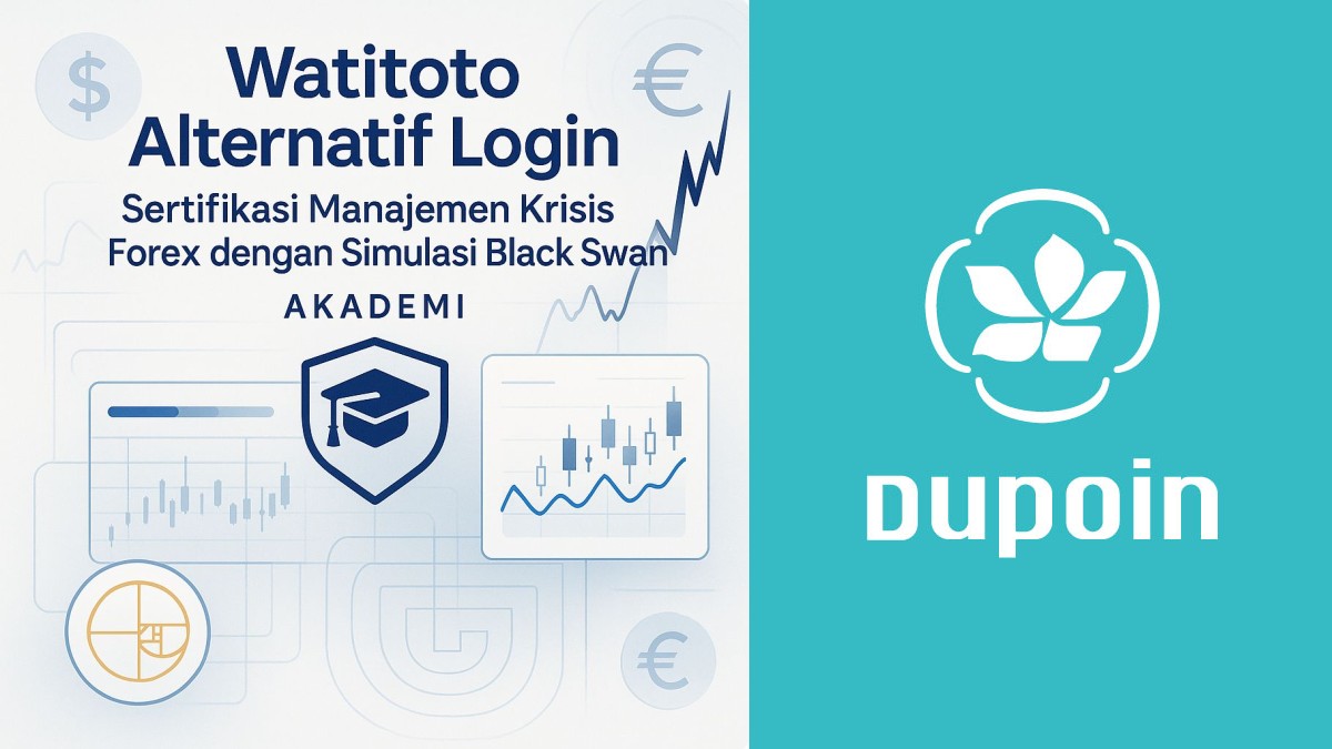 Watitoto Alternatif Login: Sertifikasi Manajemen Krisis Forex dengan ...